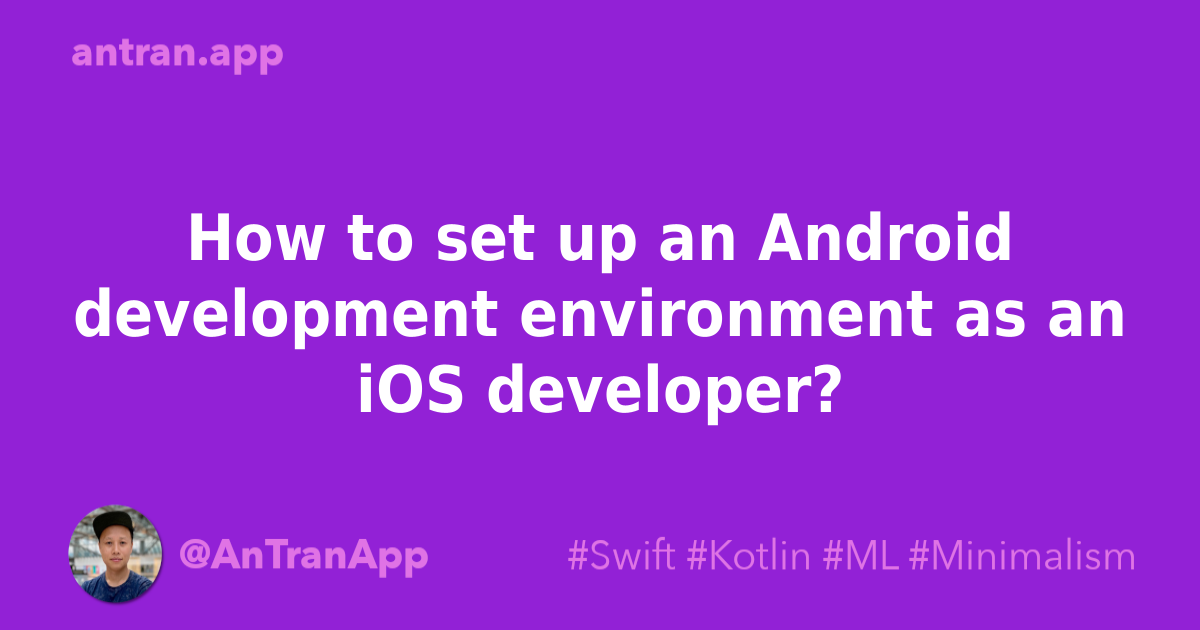 How to set up an Android development environment as an iOS developer ...