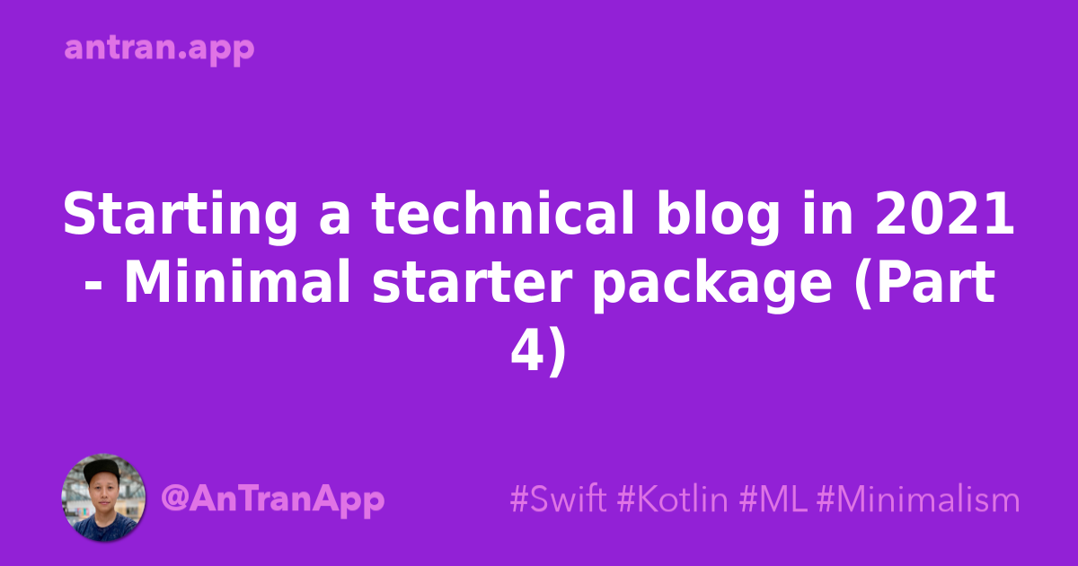Starting A Technical Blog In 2021 Minimal Starter Package Part 4