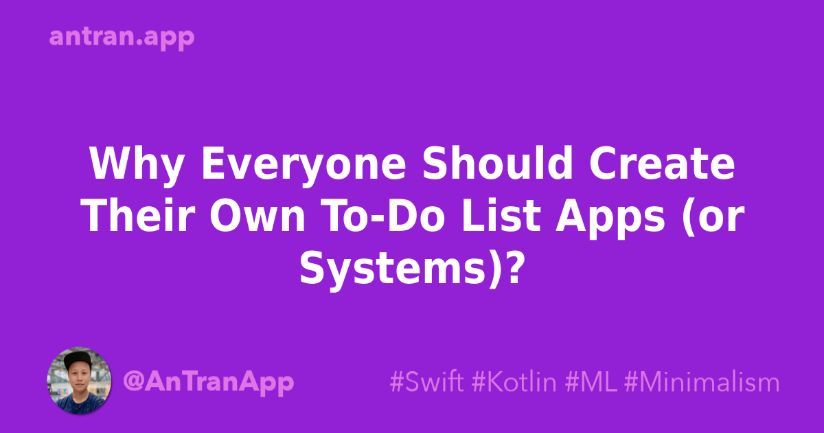 Why Everyone Should Create Their Own To-Do List Apps (or Systems)? | An ...